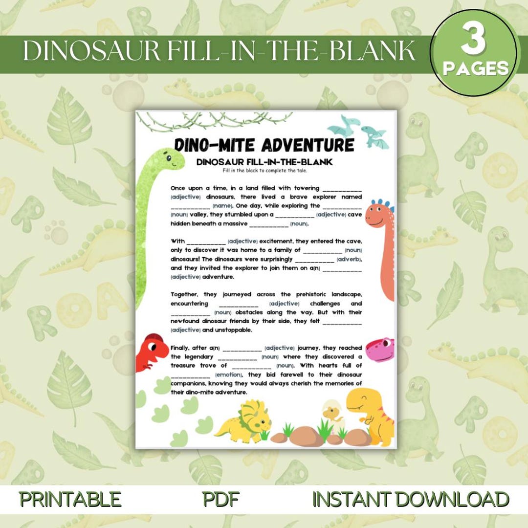 Dinosaur Fill-in-the-blank | Dino-mite Adventure | 3 Page Printable ...
