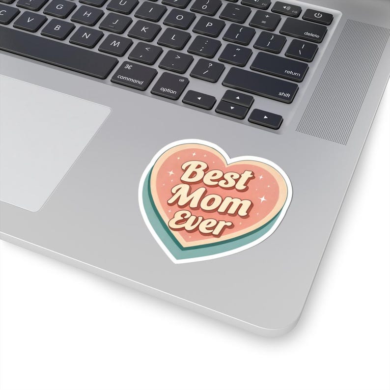 Best Mom Ever Kiss-cut Stickers | Heart-shaped Mom Stickers | Perfect ...