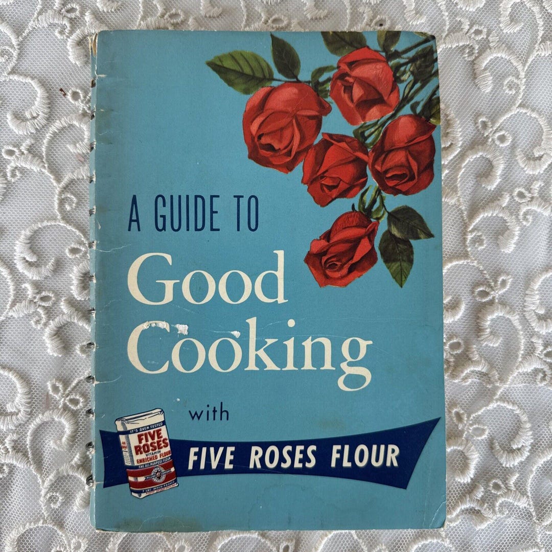 VTG Guide to Good Cooking W Five Roses Flour 17th Edition Revised 1958 ...
