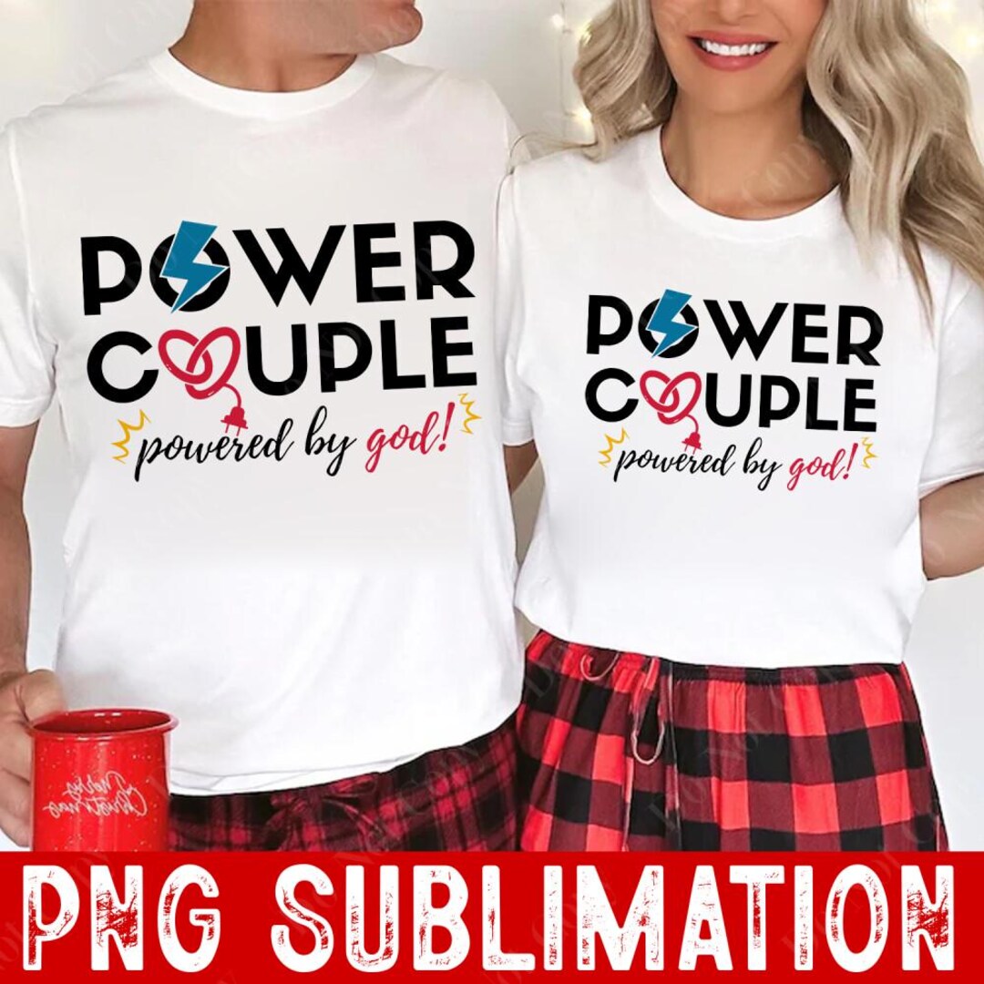 Power Couple Powered by God Png, Funny Couple Shirts, Funny ...