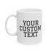 CUSTOM Choose Your Wording Ceramic Coffee Mug Cup 11oz - Etsy