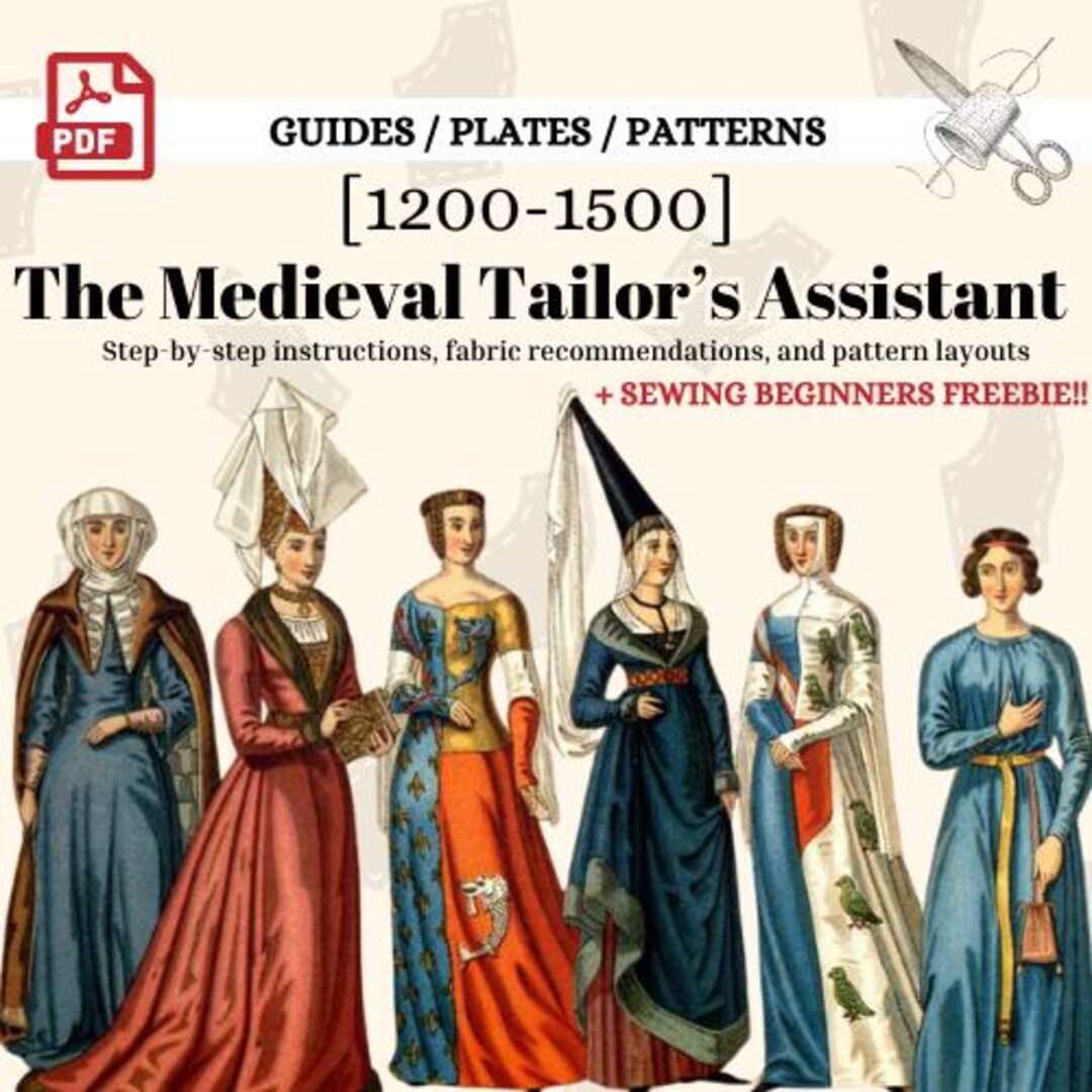 Medieval Patterns Sewing Guidance the Medieval Tailor's Assistant 1200 ...