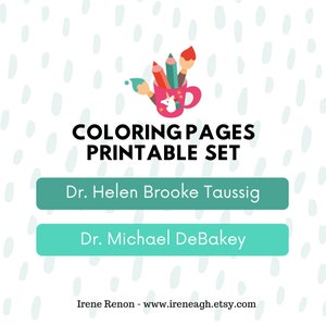 Printable Coloring Page Dr. Michael Debakey Coloring Sheet Dr. Helen ...