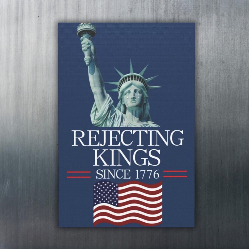 Rejecting Kings Since 1776 Protest Sign - Anti-trump Protest Poster ...