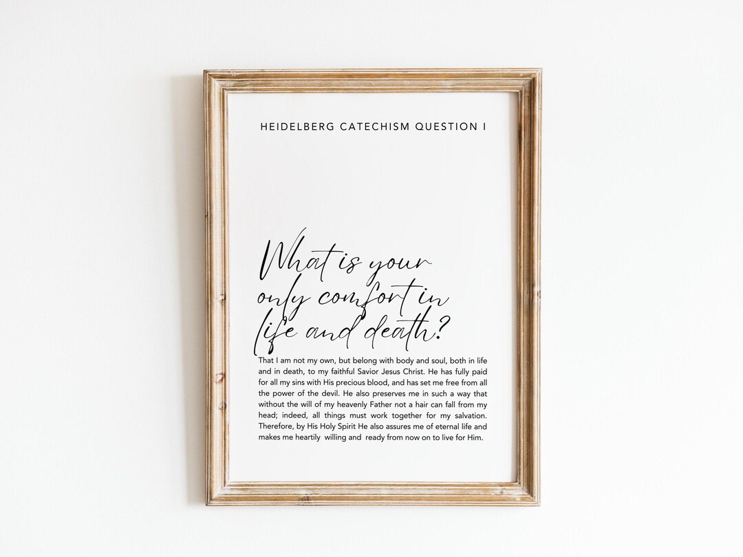 Heidelberg Catechism Question 1 Wall Art Printable Digital Download ...
