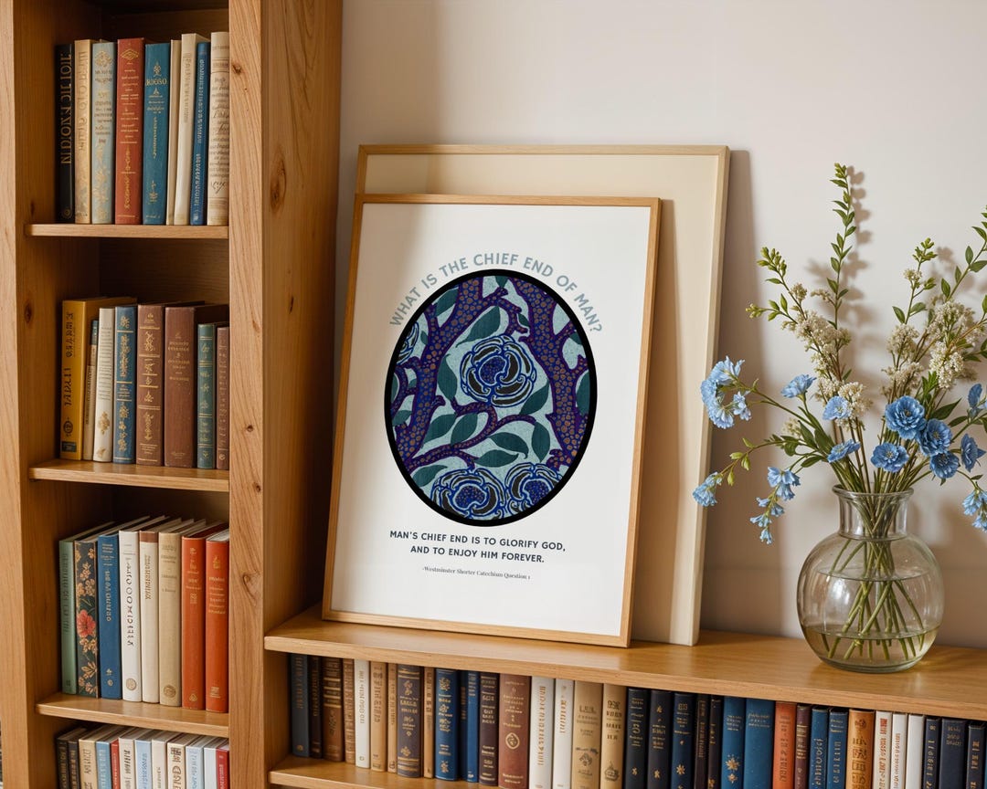 Westminster Catechism Print: Chief End of Man, Christian Home Decor ...
