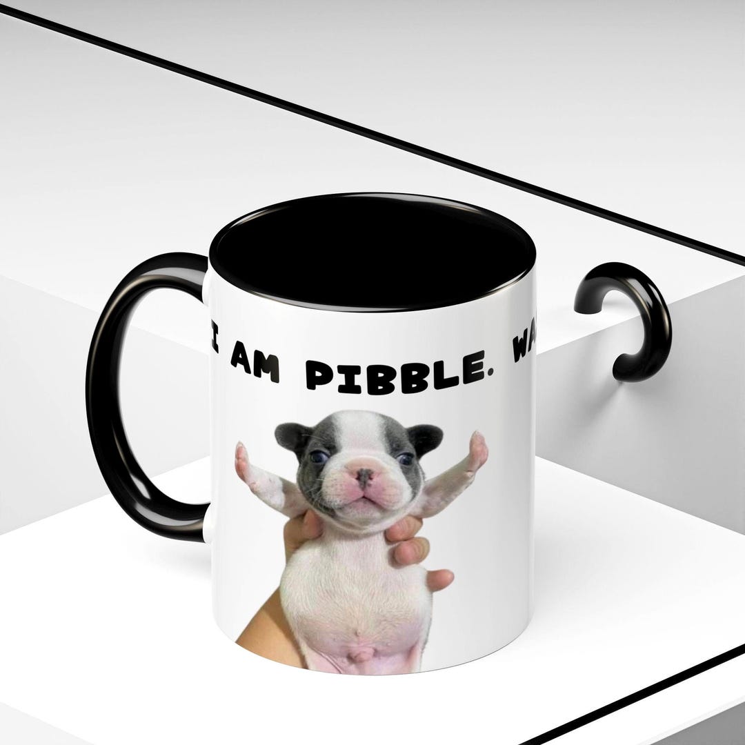 Tik Tok Dog Puppy Meme Mug, I Am Pibble, Wash My Belly - Etsy