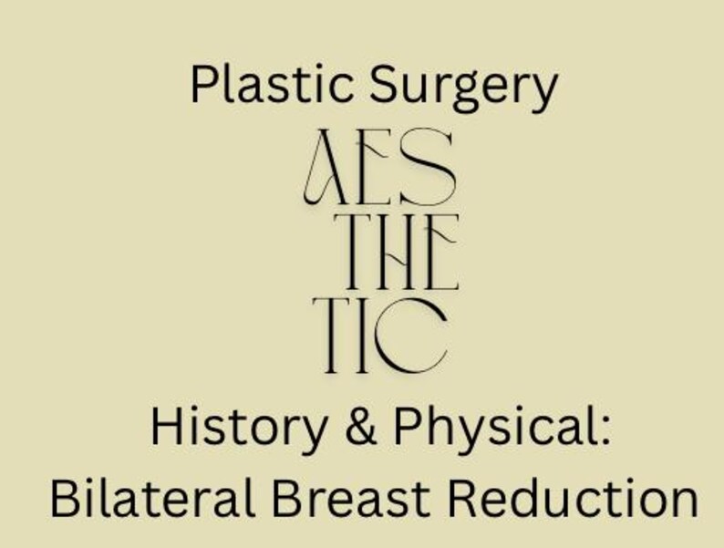 History and Physical: Bilateral Breast Reduction - Etsy