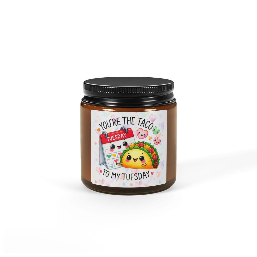Soy Candle, Food Pun 'you're the Taco to My Tuesday' in Amber Jar ...