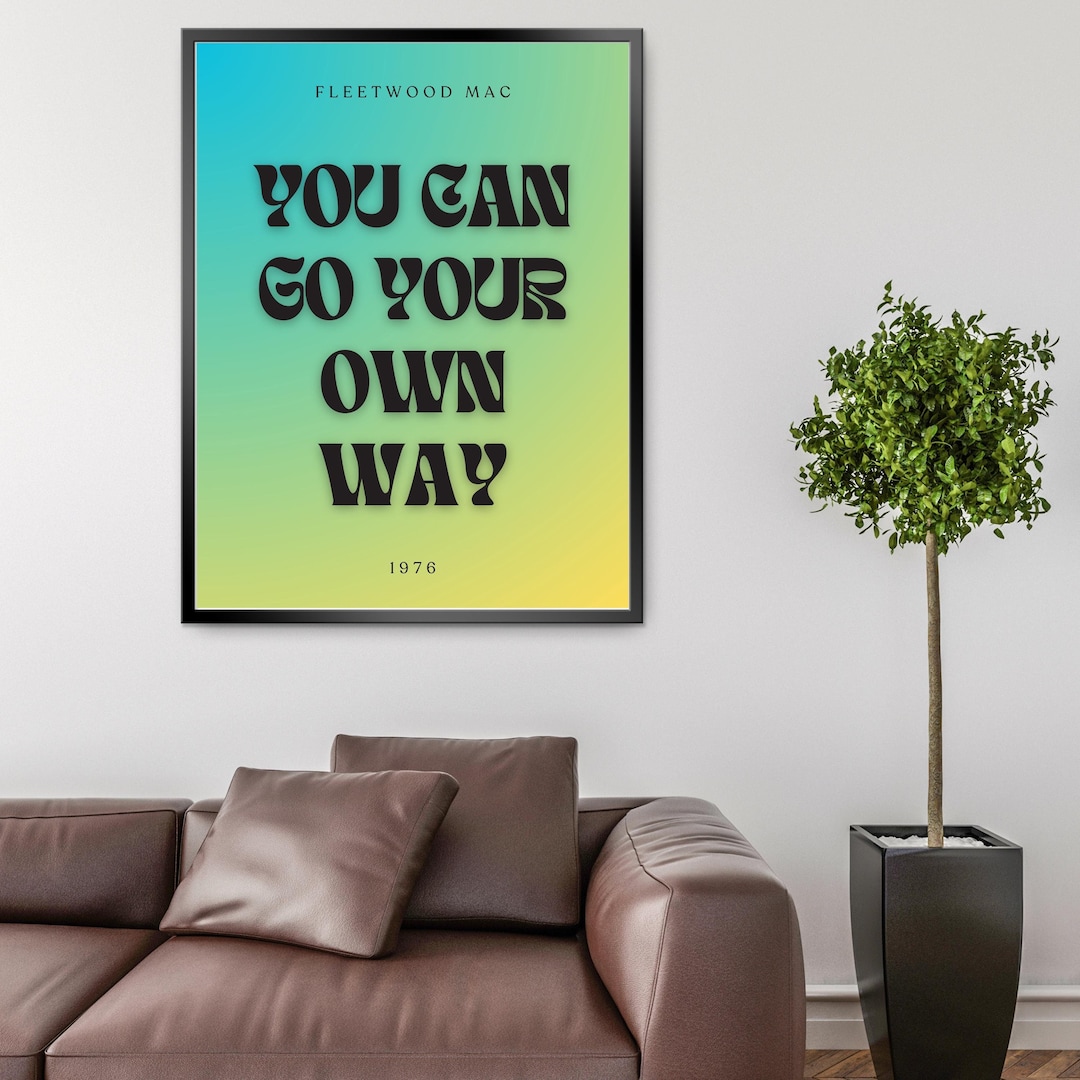 FLEETWOOD MAC Inspired Print - Go Your Own Way Lyric Print - Wall Art ...