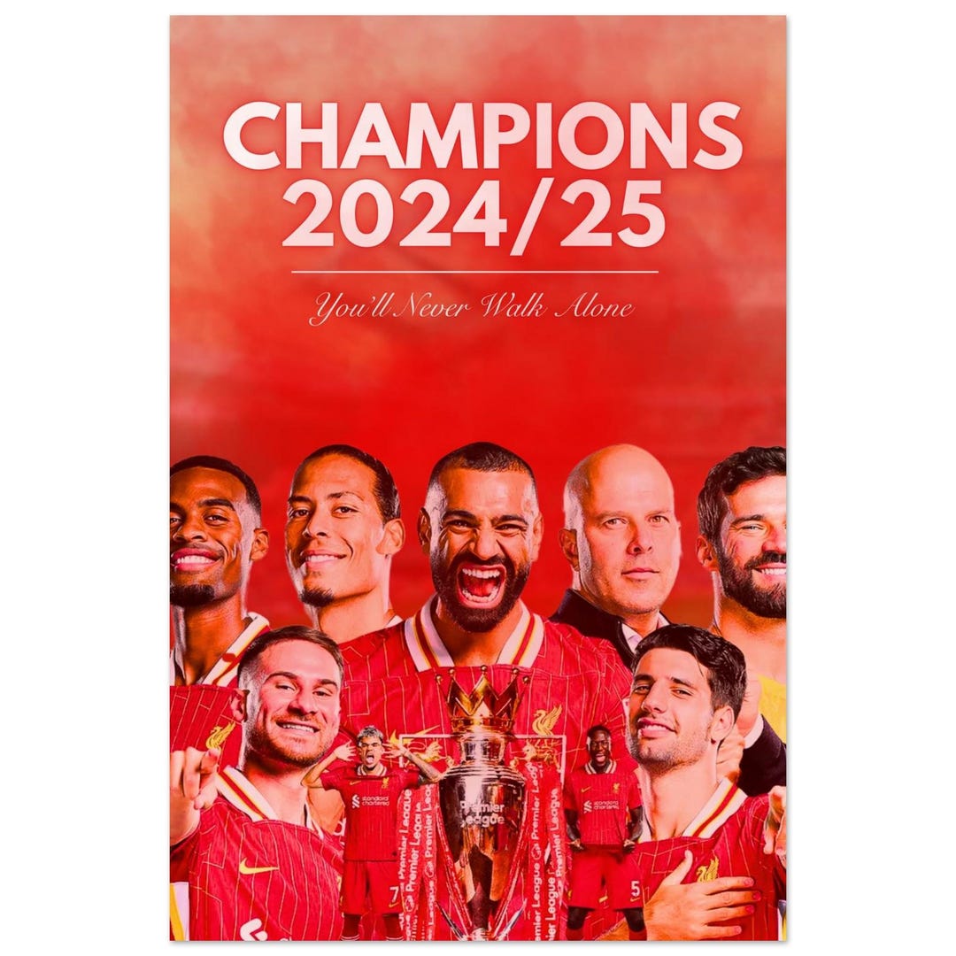 Liverpool Champions 2024/25 Poster | Mo Salah & Arne Slot Era | YNWA ...