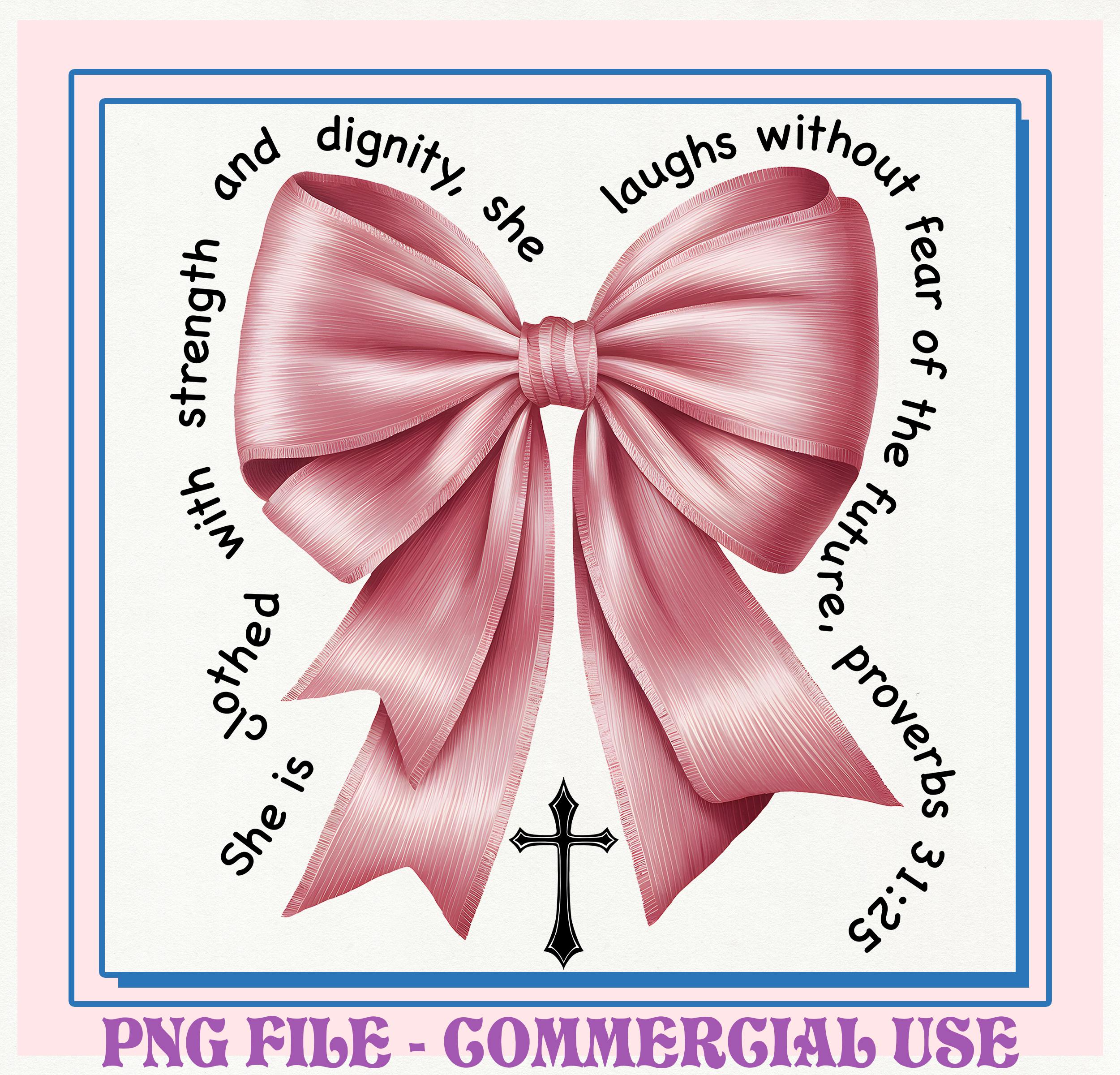 Proverbs She is Clothed With Strength Coquette Bow PNG, Proverbs 31 PNG ...