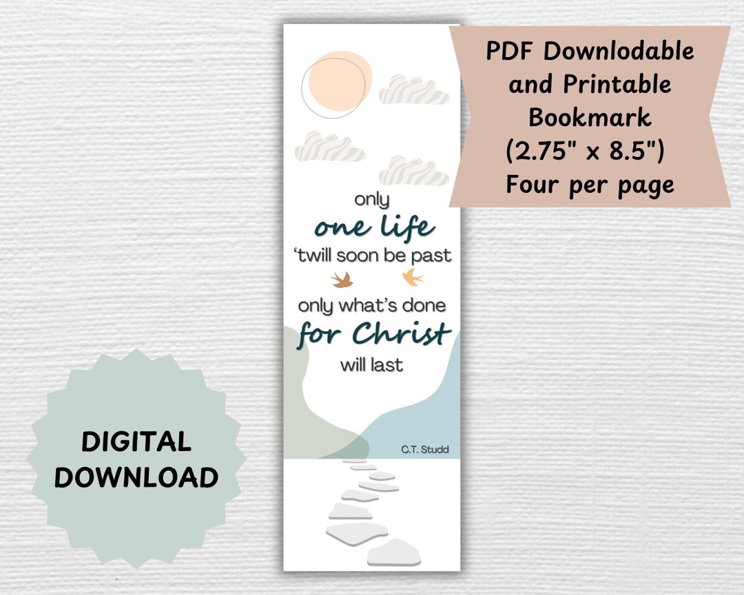 Only One Life Twill Soon Be Past Bookmark C.T. Studd / Christian Quotes ...