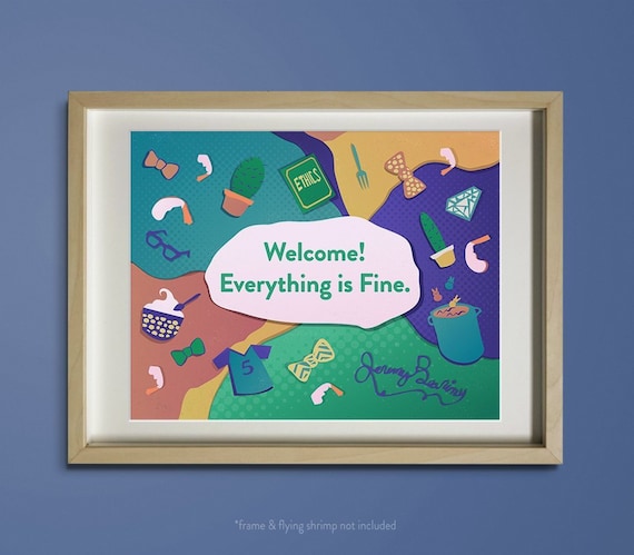 The Good Place Print Welcome Everything is | Etsy