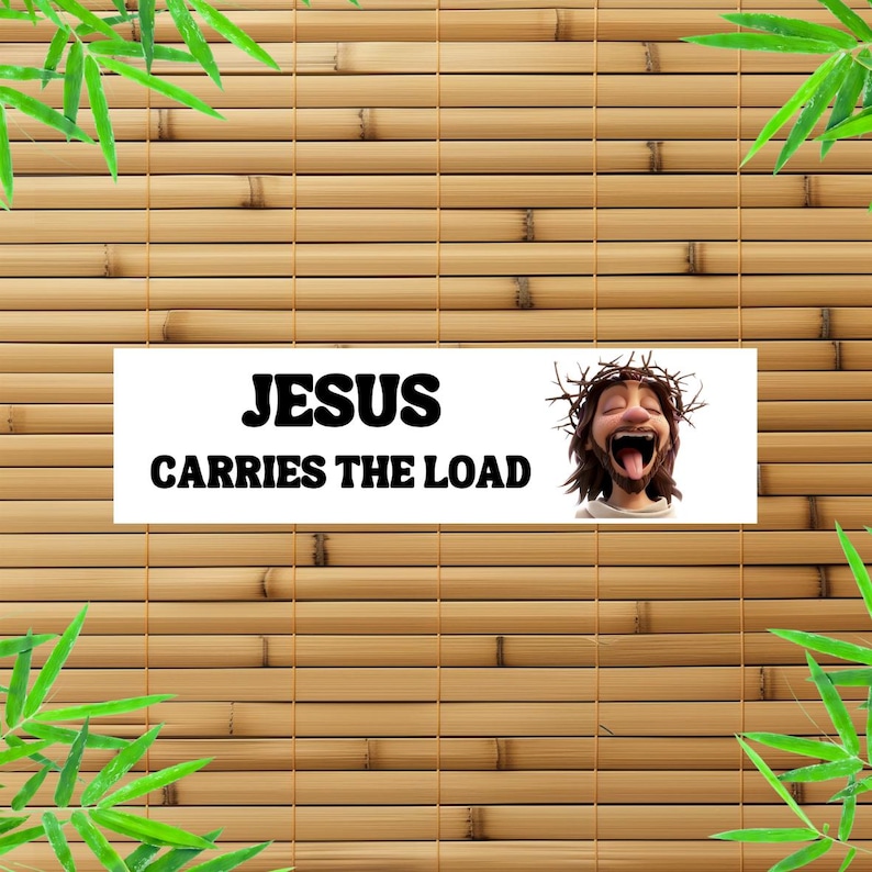 Jesus Carries the Load Bumper Sticker, Offensive Religion Joke, Anti ...