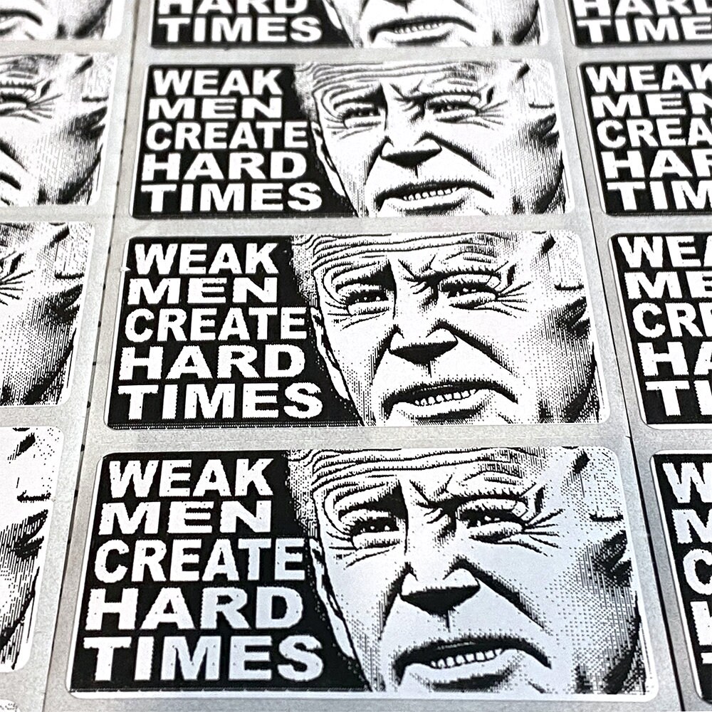 Weak Men Create Hard Times Stickers Conservitive Republican FJB Anti ...