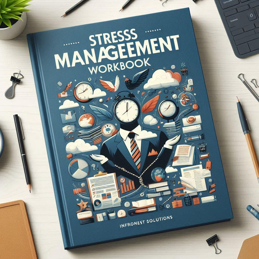 Stress Management Workbook: Your Guide to Reducing Stress and Finding ...