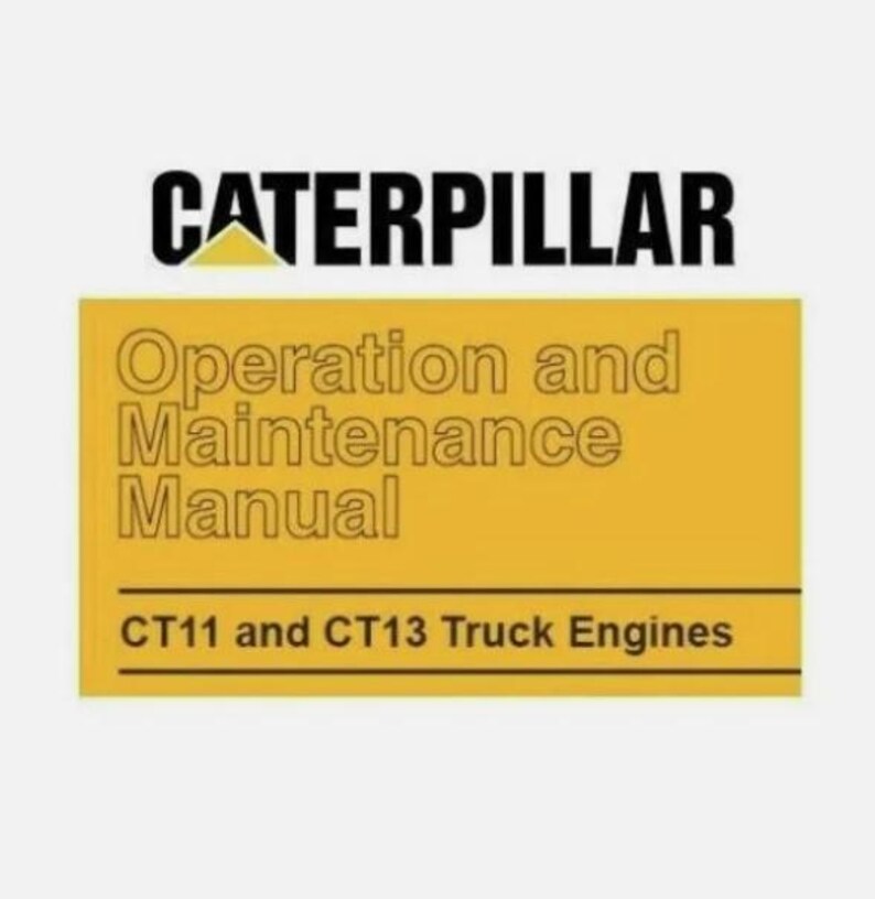 Complete Operation and Maintenance Manual for Caterpillar CT11 and CT13 ...