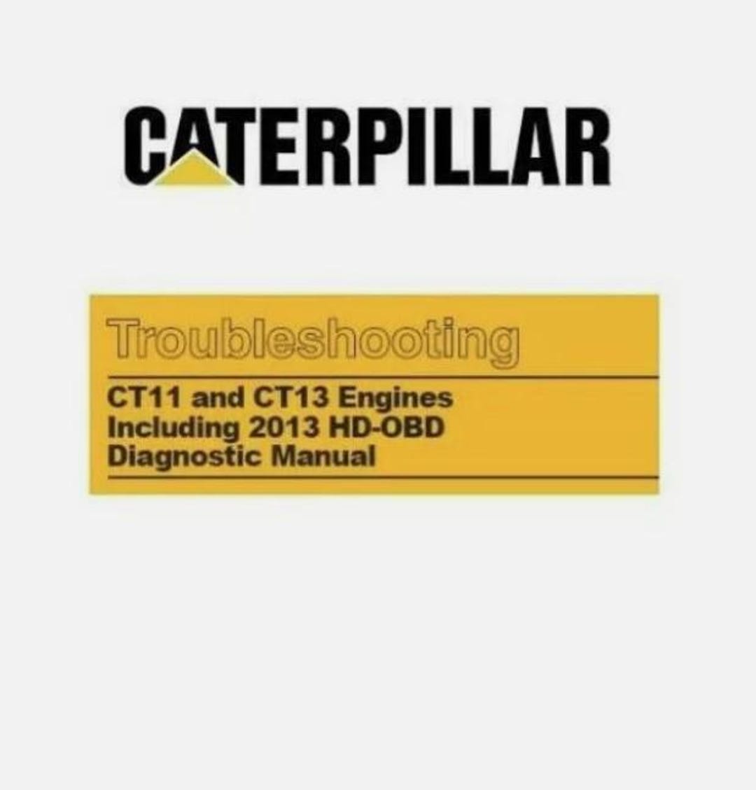 Complete Diagnostic Troubleshooting Manual for Caterpillar CT11 and ...