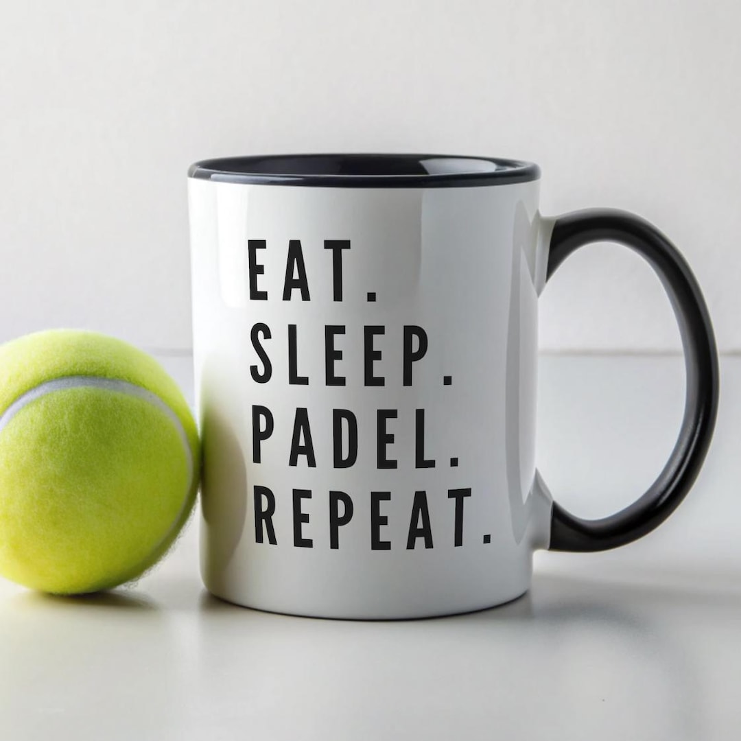 Funny Padel Quote Mug, Eat Sleep Padel Repeat, Padel Gift for Him or ...