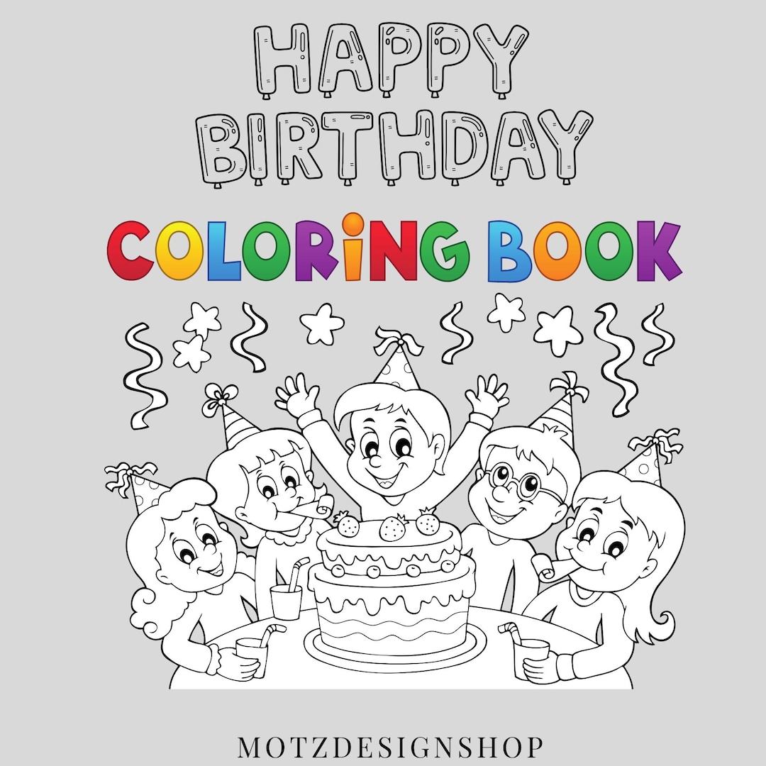 Birthday Coloring Book, Happy Birthday Art, Party Activity Book, Fun ...