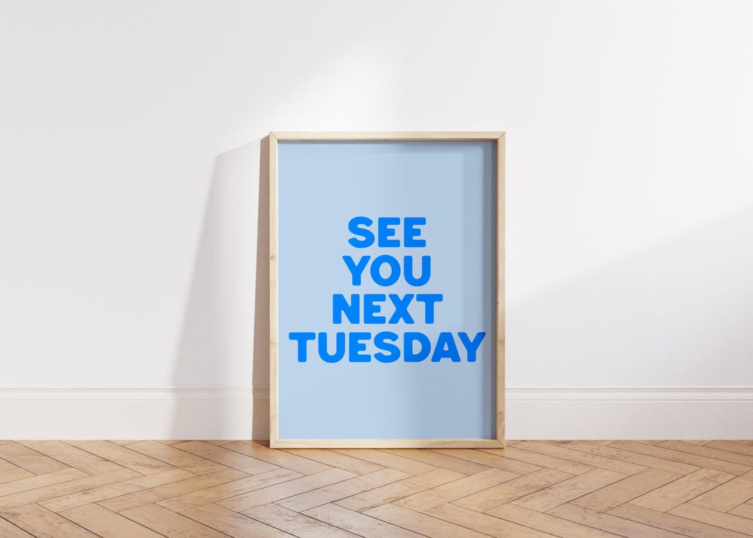 See You Next Tuesday : Psych Poster (digital Download) - Etsy