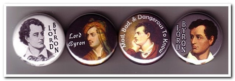 Lord Byron Buttons, Pins, Badges, Poet, Poetry, Don Juan, Byronic Hero ...
