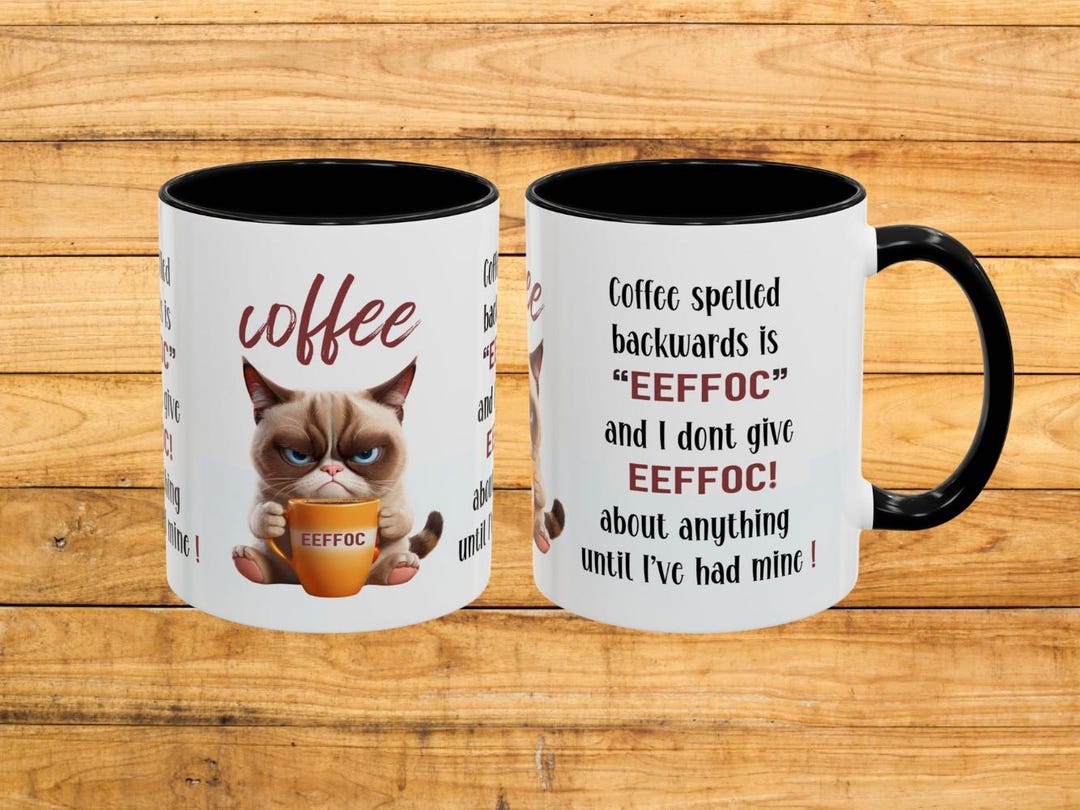 Grumpy Kawaii Cat Design, Funny Cat Coffee Mug EEFFOC is Coffee Spelled ...