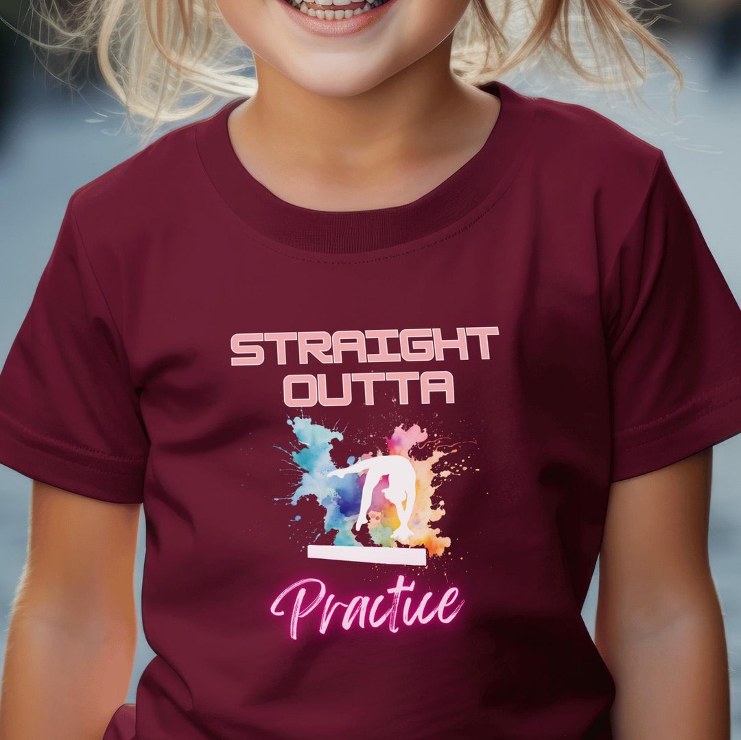 Straight Outta Practice, Acro Gymnastics Dance Cheer Ballet Youth T ...