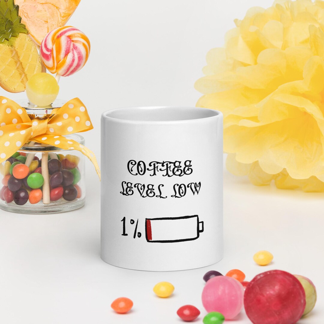 Coffee Level Low 1% Caffeine Kitchen Drinkware White Ceramic Glossy Mug ...