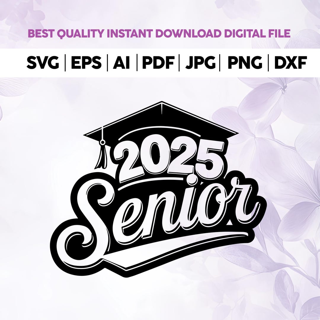 Class of 2025 Senior Svg,senior 2025 Svg,senior Year Design,graduation ...
