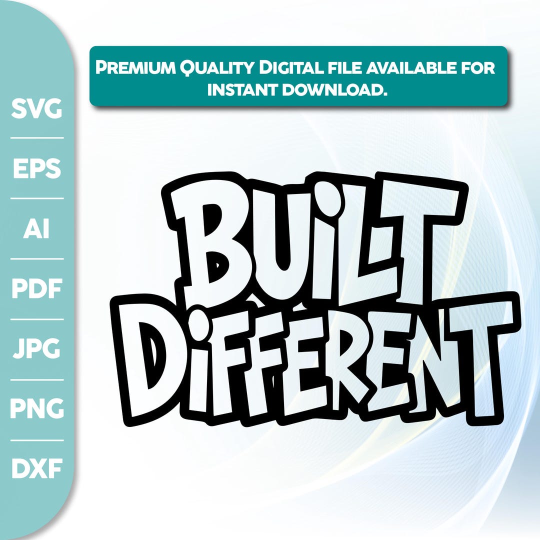 Built Different Svg, Cut Files for Cricut & Silhouette,built Different ...