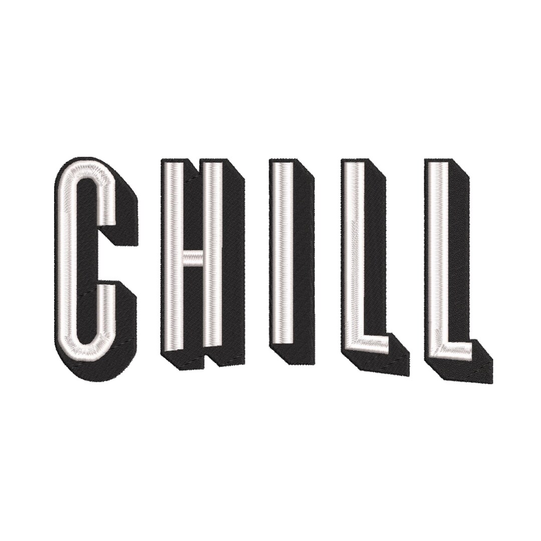Chill Embroidery Stitch File Embroidery Design Embroidery Wording - Etsy