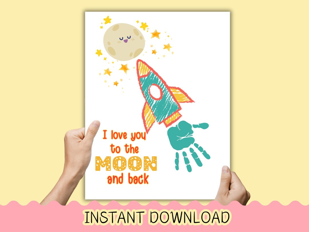 To the Moon and Back Printable Handprint, Handprint DIY Gift, DIY Kids ...
