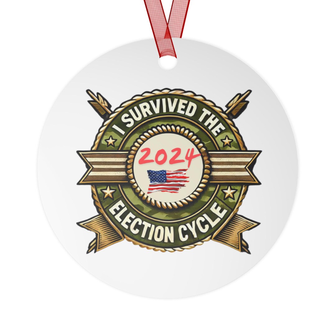 Funny Metal Ornaments, I Survived the 2024 Election, Political ...