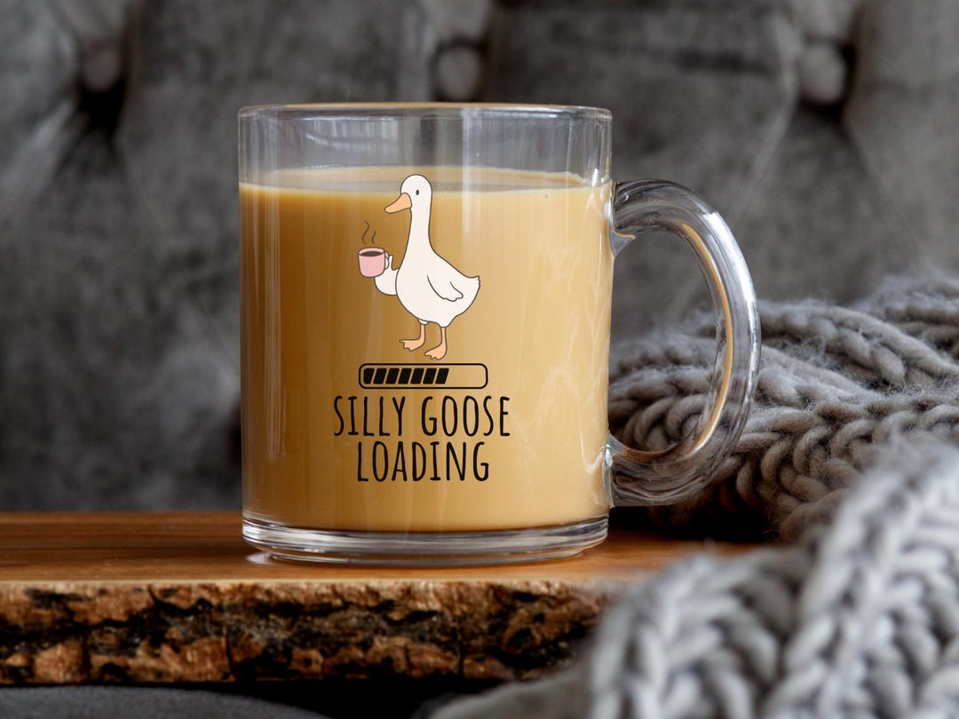 Funny Silly Goose Mug, Silly Goose Loading Glass Coffee Cup With Handle ...