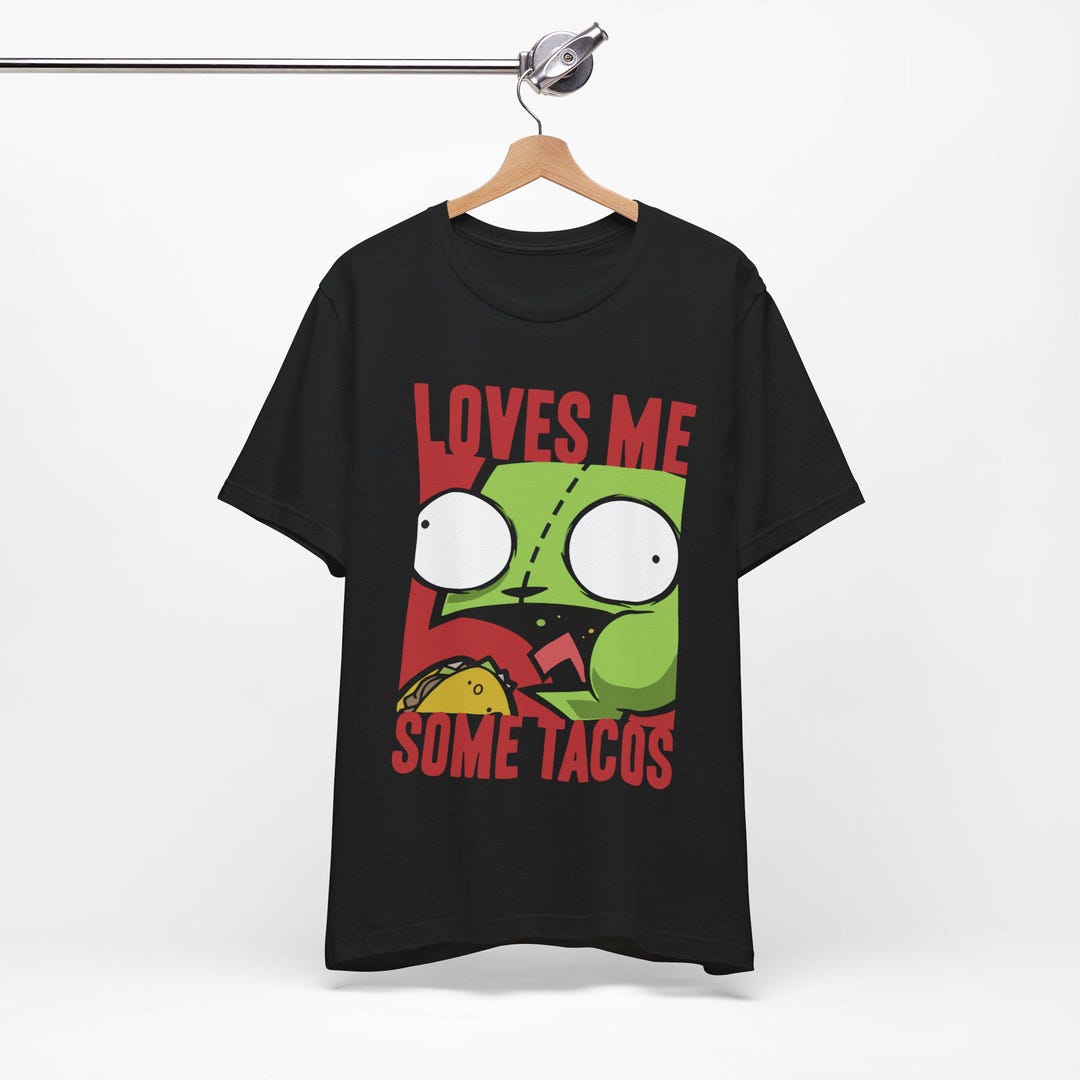 Loves Me Some Tacos Invader Zim Gir Shirt - Unisex Emo Scene Styled Tee ...