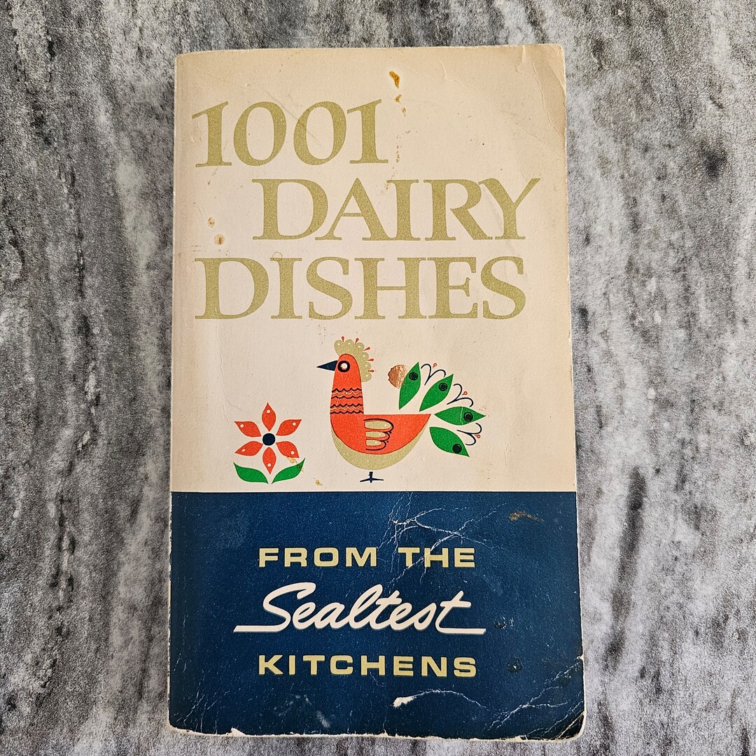 1001 Dairy Dishes From the Sealtest Kitchens National Dairy Products PB ...