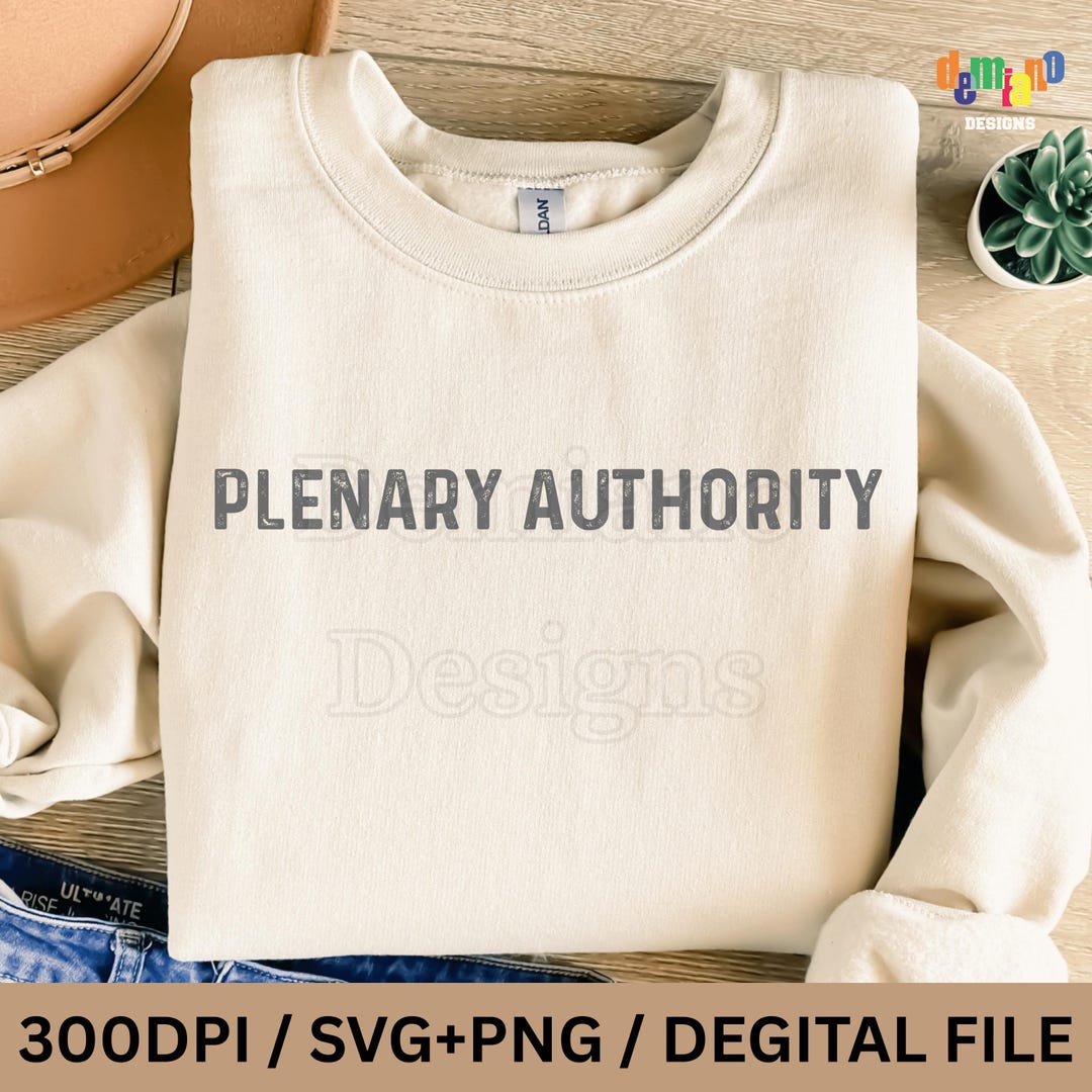 Plenary Authority SVG PNG | Funny Lawyer Law Student Gift | Political ...