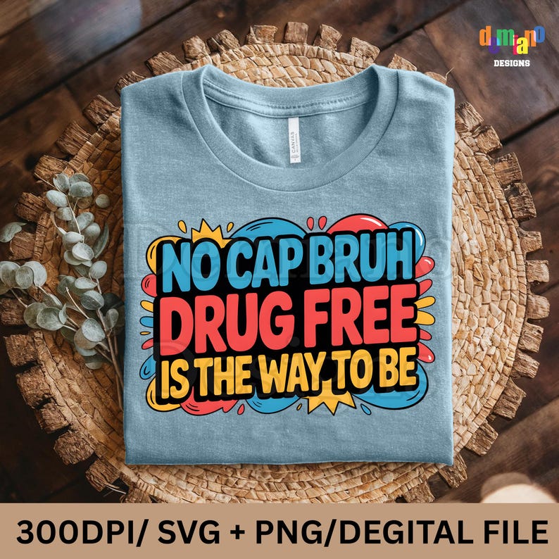 No Cap Bruh Drug Free is the Way to Be SVG PNG | Youth Slang Positive ...