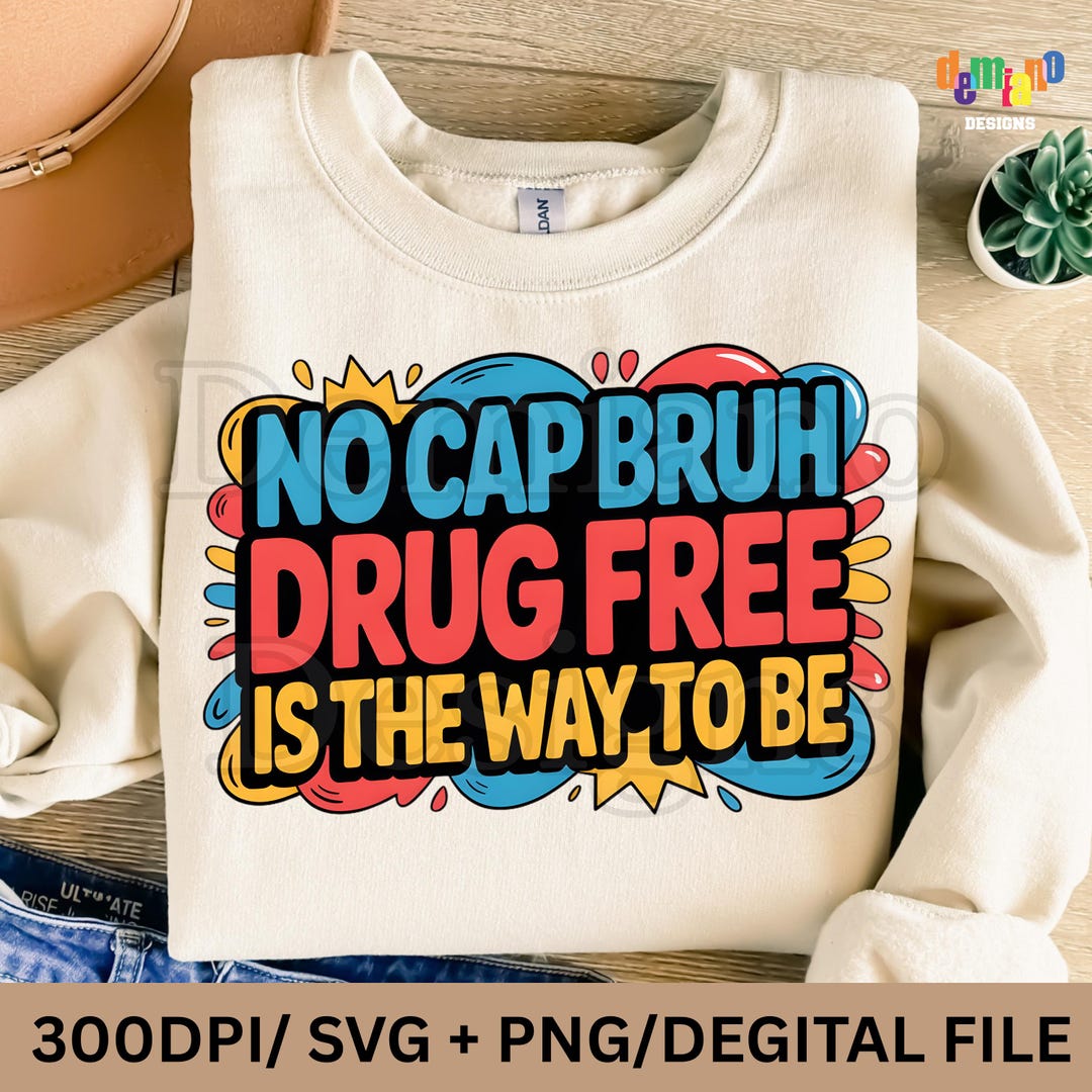 No Cap Bruh Drug Free is the Way to Be SVG PNG | Youth Slang Positive ...