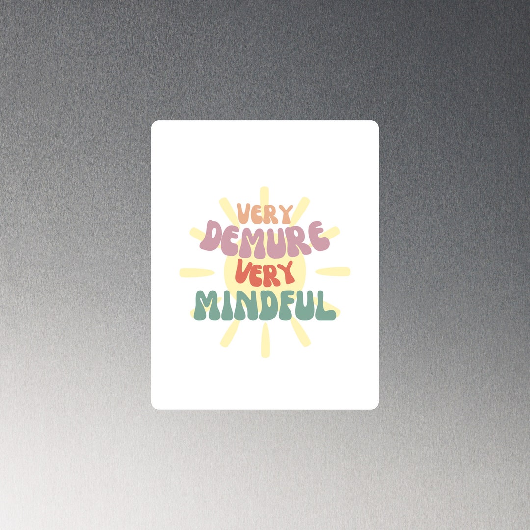 Very Demure Very Mindful Magnet - Etsy