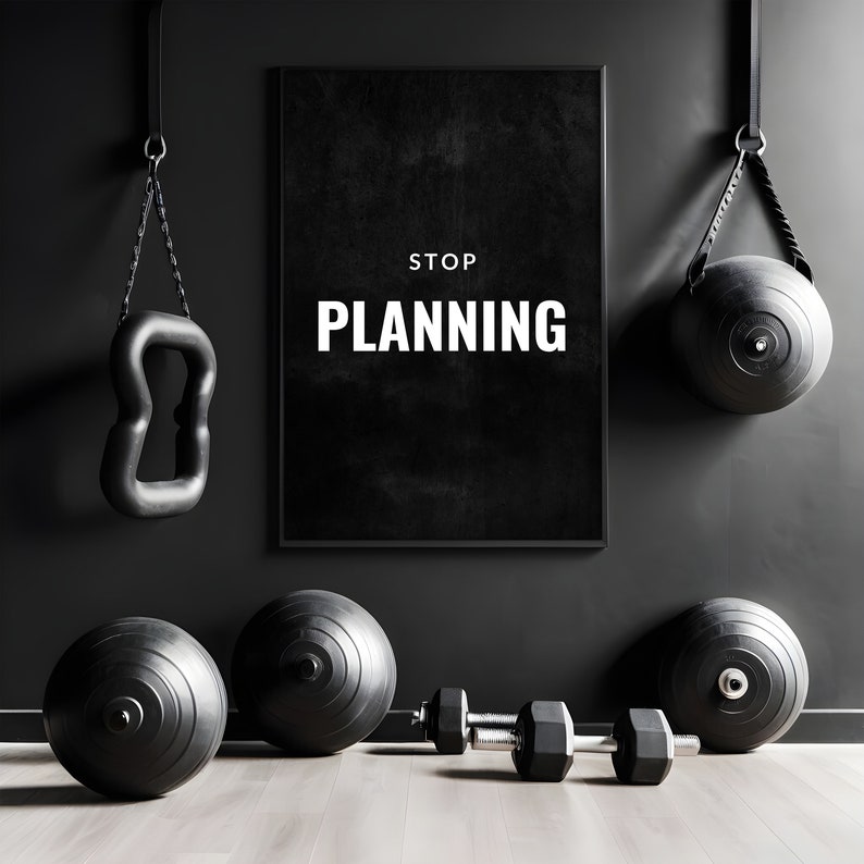Stop Planning Poster, Motivation Digital Download, Inspiring Framed ...