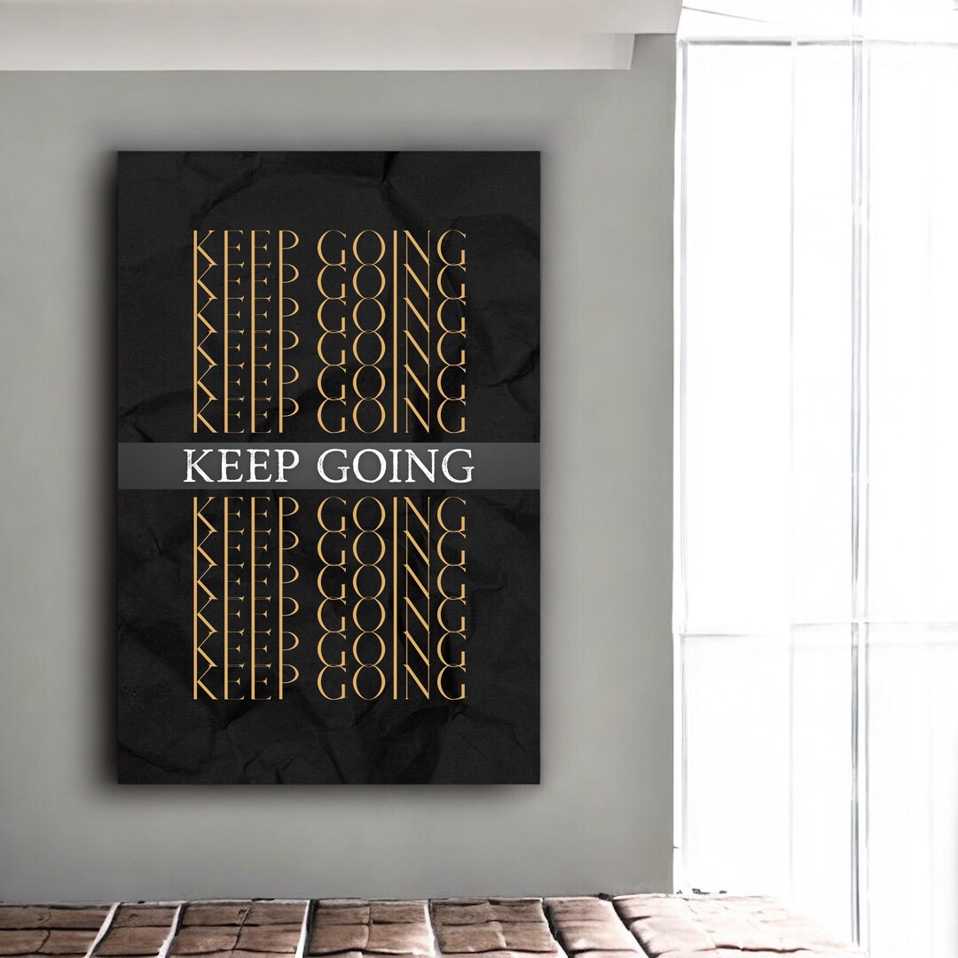 Keep Going Poster, Motivational Wall Art, Inspirational Digital ...