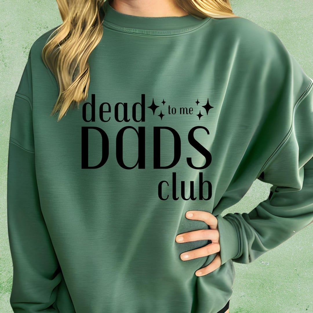 Dead to Me Dads Club Png, Dead Dad Club Sublimation, Funny Shirt ...