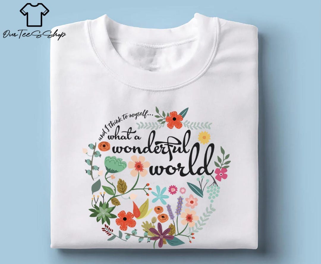 What A Wonderful World Floral T-shirt, Hippie Shirt, Hippie Soul Shirt ...