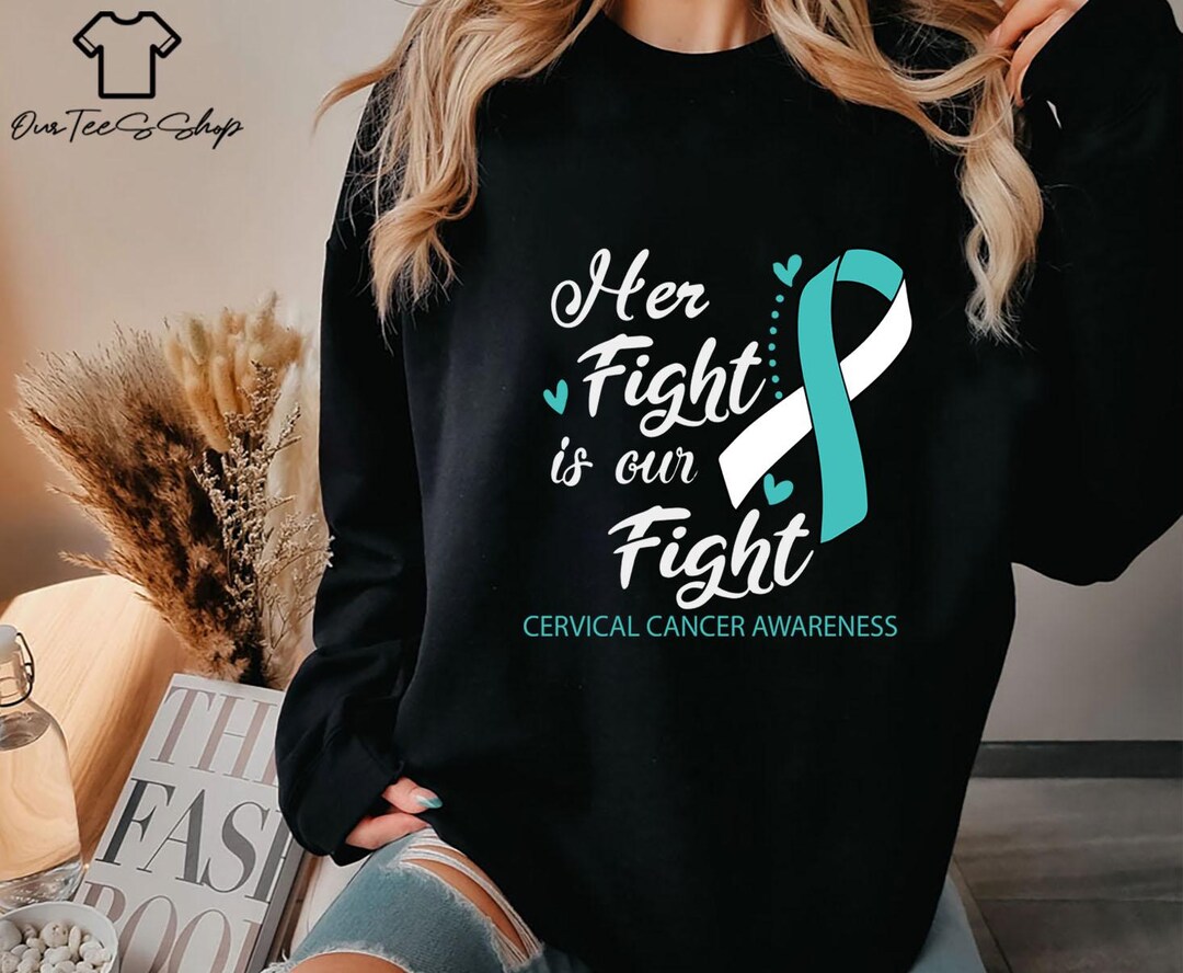 Her Fight is Our Fight Cervical Cancer Awareness Shirt, Cervical Cancer ...