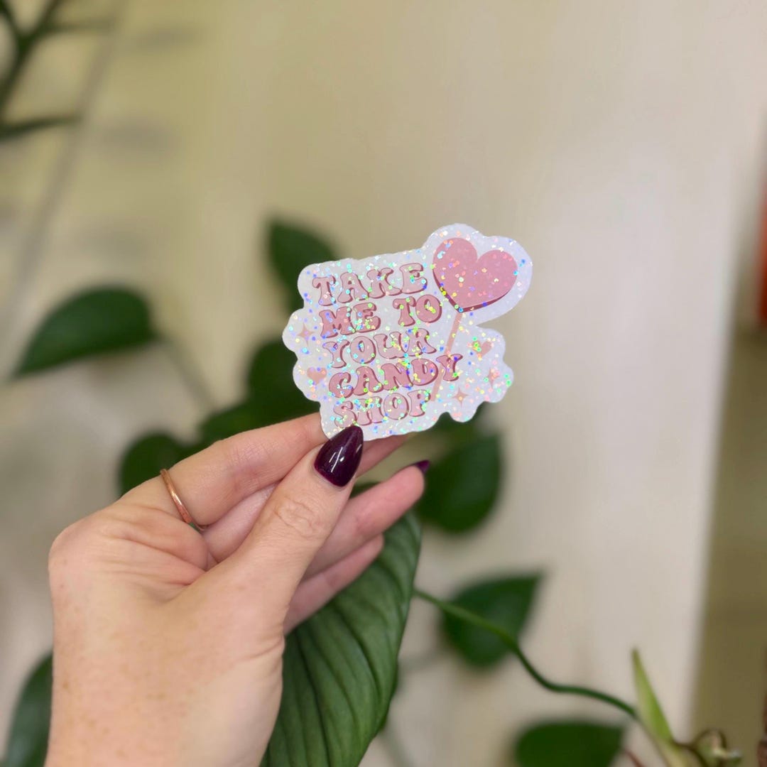 Cute Holographic Die Cut Sticker | Take Me to Your Candy Shop | Cute ...