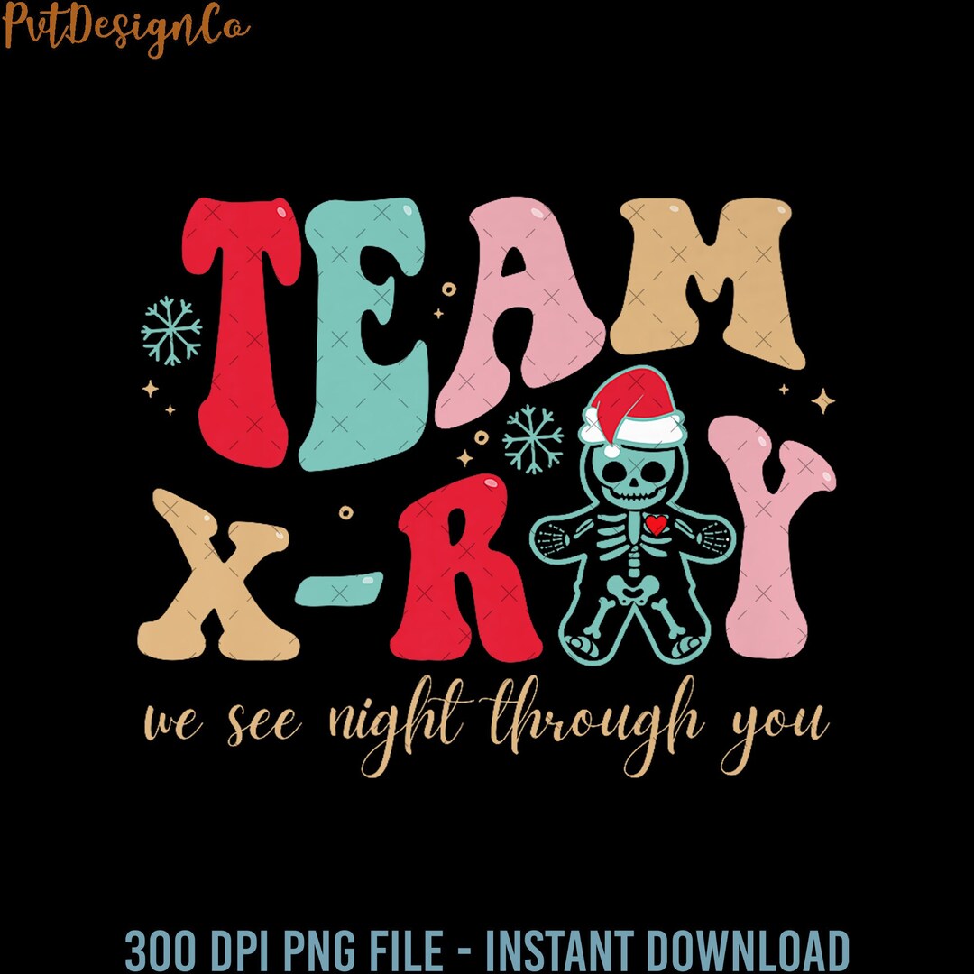 Team X-ray We See Night Through You Png, Xray Team Png, Christmas Nurse ...