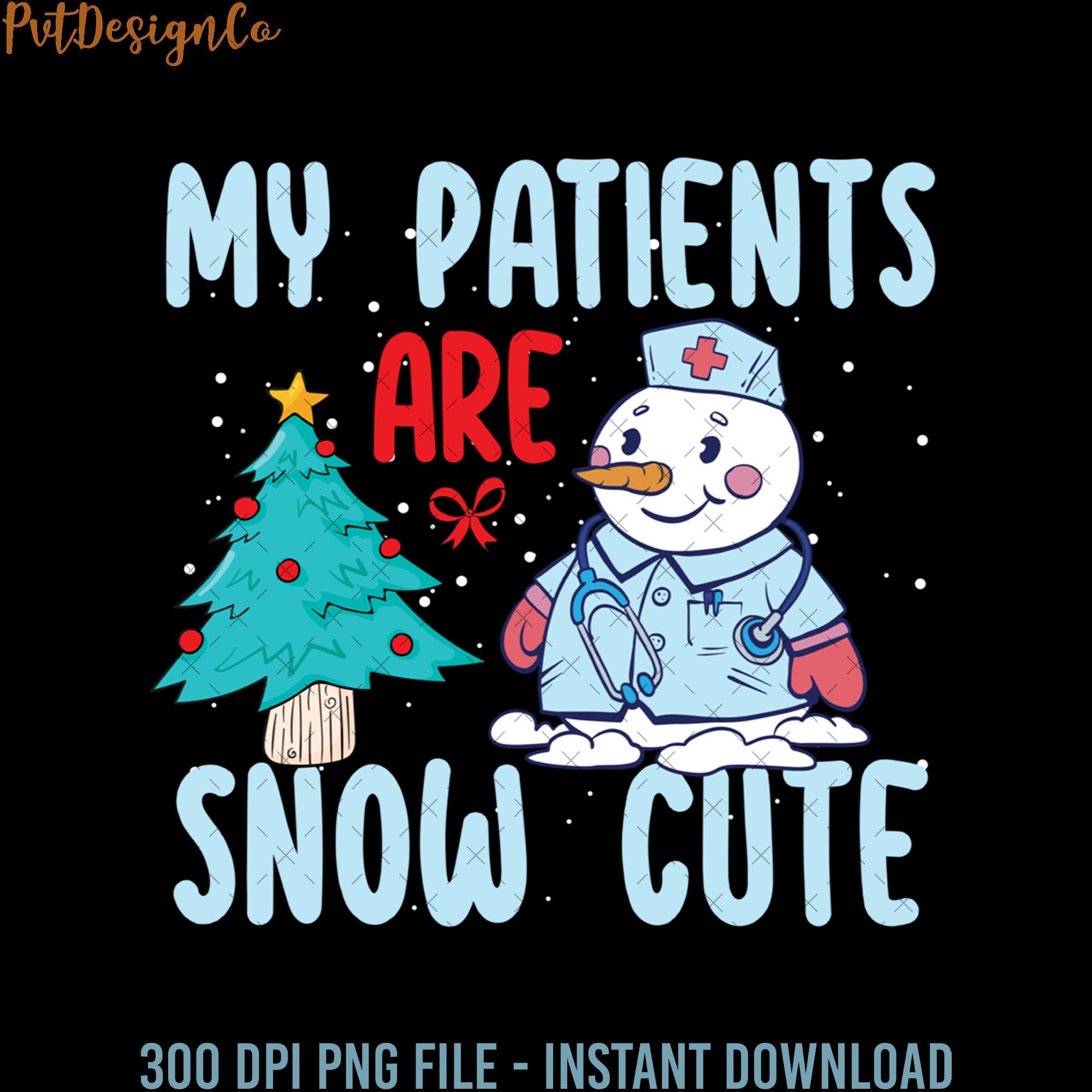 My Patients Are Snow Cute Png, Nursing Crew Png, Christmas Nurse ...
